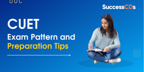 CUET Exam Pattern and Preparation Tips