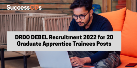 DRDO DEBEL Recruitment 2022 for 20 Graduate Apprentice Trainees
