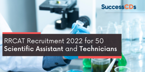 RRCAT Recruitment 2022 for 50 Scientific Assistant and Technicians
