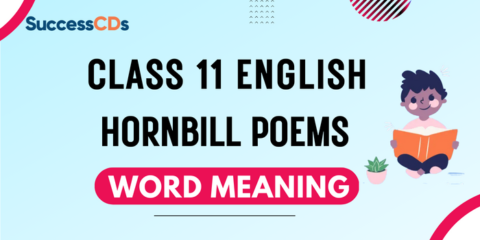 Class 11 English Hornbill Poems Word meaning
