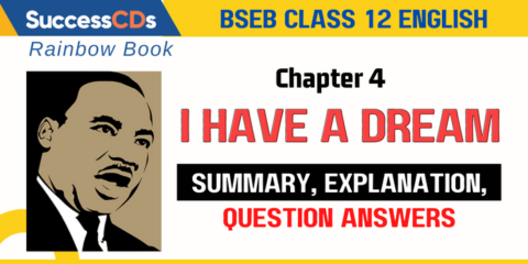 I have a Dream Class 12 Summary, Explanation, Question Answers