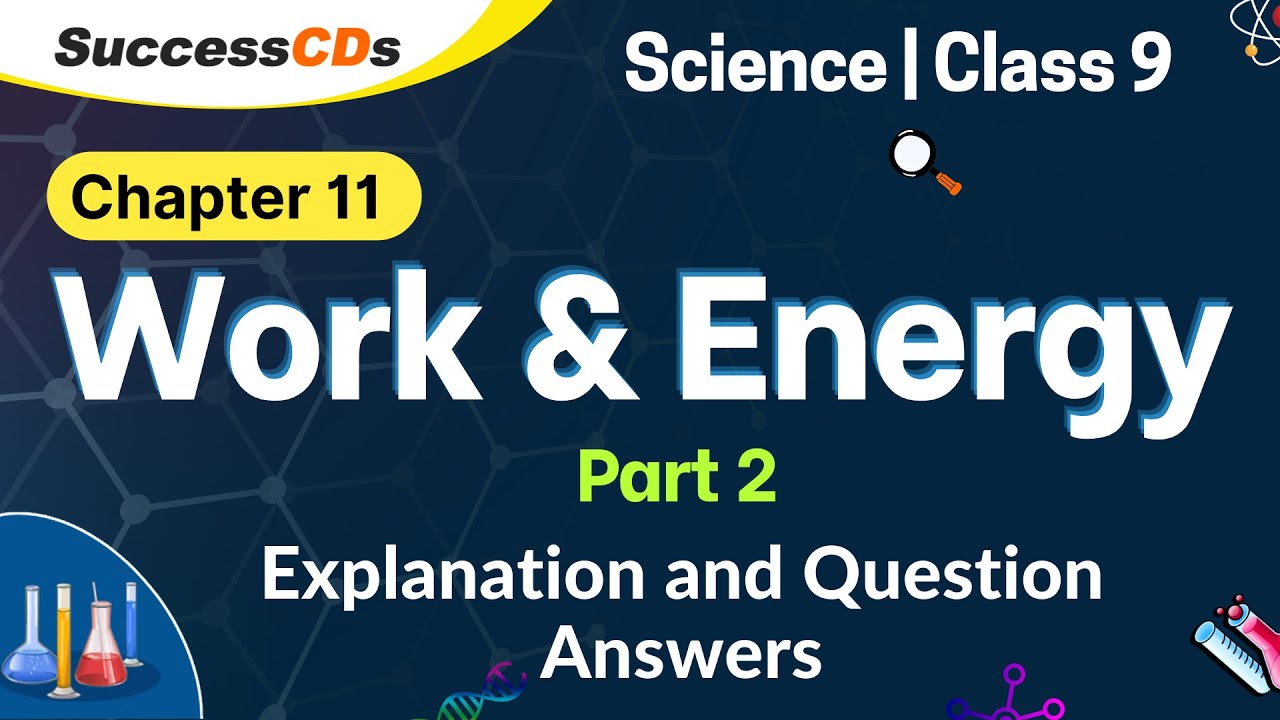 Work and Energy Class 9 Notes, Explanation, Question Answers