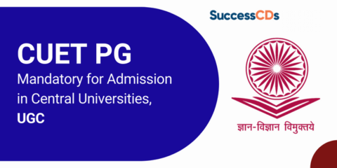 CUET PG mandatory for admission in Central Universities, UGC