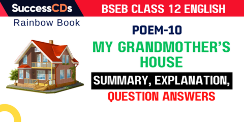 My Grandmother’s House Summary, Explanation, Question Answers BSEB ...