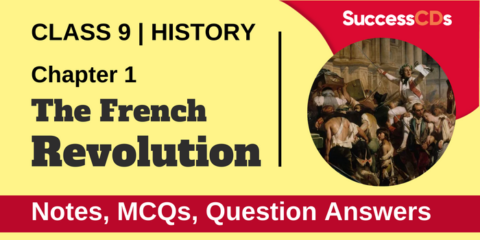 The French Revolution Class 9 Question Answers (Important)