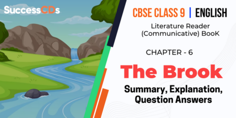 The Brook Summary, Explanation, Word Meanings Class 9