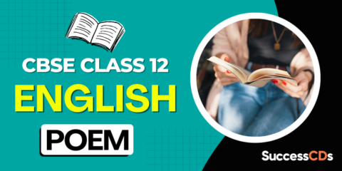 CBSE Class 12 English Poem Explanation, Summary, Question Answers