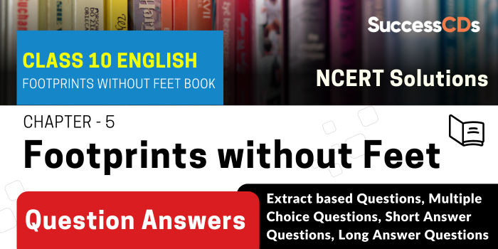 Class 10 English Footprints without Feet Question Answers | Footprints ...