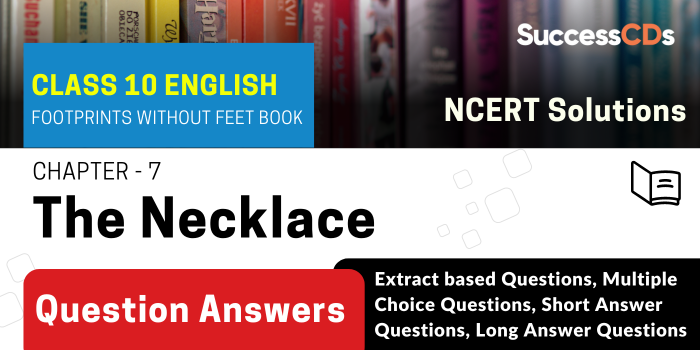 Class 10 English The Necklace Question Answers | The Necklace NCERT ...