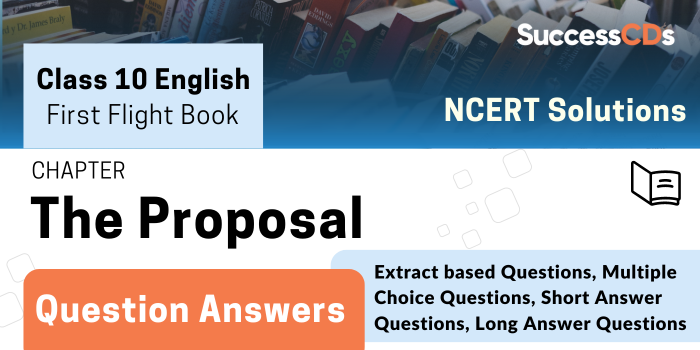 Class 10 English The Proposal Question Answers | The Proposal NCERT ...