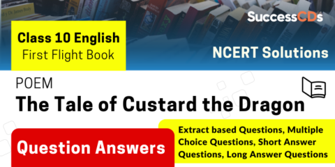 Class 10 English The Tale of Custard the Dragon Question Answers | The ...