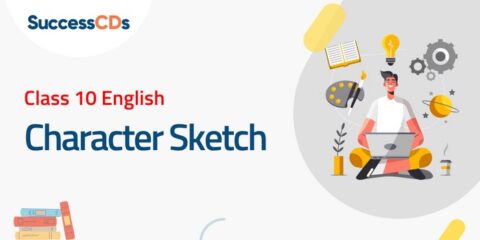 Character Sketch of Class 10 English