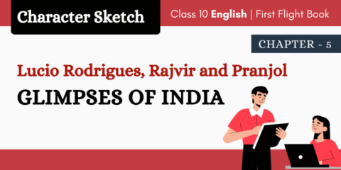Character Sketch of Lucio Rodrigues, Rajvir and Pranjol | Glimpses of India
