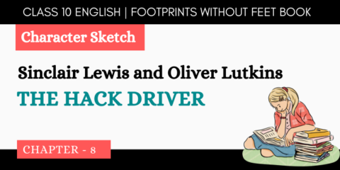 Character Sketch of Sinclair Lewis and Oliver Lutkins | The Hack Driver