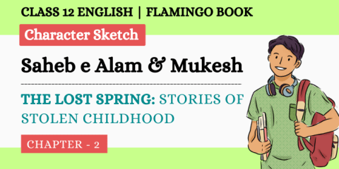 Character Sketch of Saheb e Alam and Mukesh | The Lost Spring: Stories ...