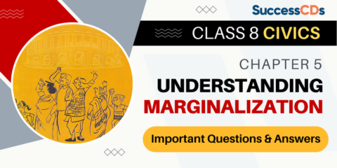 Class 8 Civics Chapter 5 Understanding Marginalization Important Questions and Answers