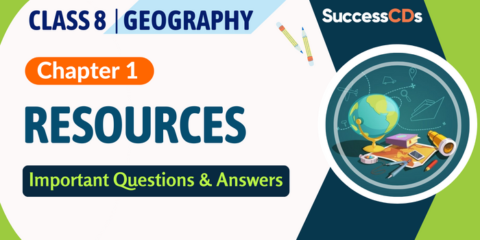 Class 8 Geography Chapter 1 Resources Important Questions and Answers