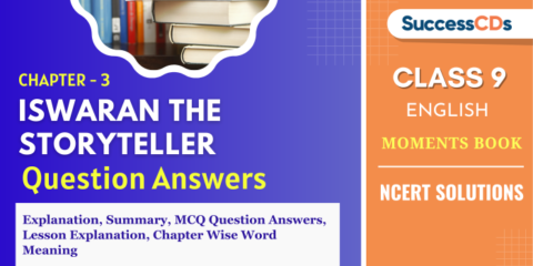 Class 9 English Iswaran the Storyteller Question Answers | Iswaran the ...