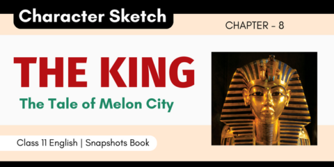 Character Sketch of the King | The Tale of Melon City