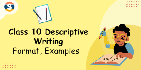 Descriptive Writing format, examples, topics for Class 10