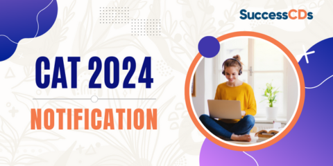 CAT 2024: Notification, Exam Date, Registration, Syllabus, Pattern