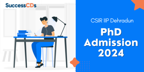 CSIR IIP PhD Admission 2024 Dates, Application form