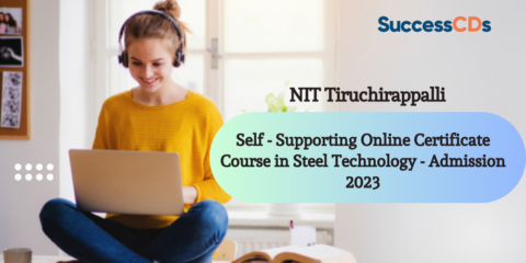 NIT Trichy Online Certificate Course in Steel Technology Admission 2023