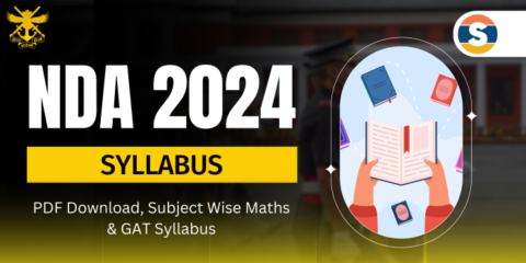 NDA Syllabus 2024: PDF Download, Subject Wise Maths & GAT Syllabus