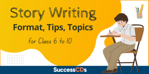 Story Writing for class 6,7,8,9,10 Format, topics and tips