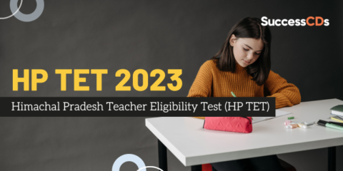 HP TET 2023 Application Form, Exam Date, Eligibility, Pattern