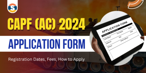 CAPF AC Application Form 2024: Registration Dates, Fees, How to Apply