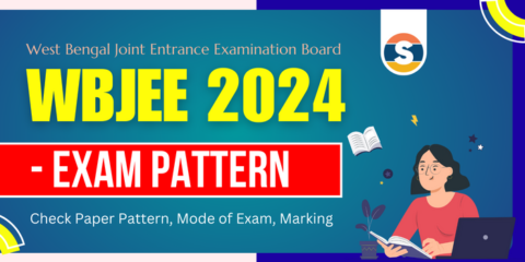 WBJEE Exam Pattern 2024 - Check Paper Pattern, Mode of Exam, Marking Scheme