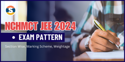 NCHMCT JEE Exam Pattern 2024 - Marking Scheme and Section-Wise Pattern