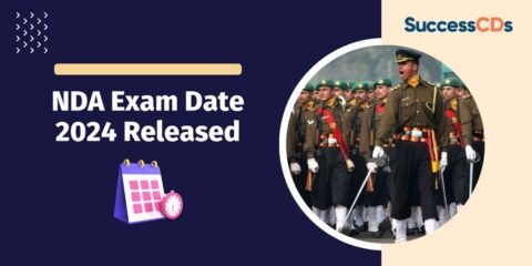 NDA Exam Date 2024 Released, Check Exam Date for NDA 1 and 2