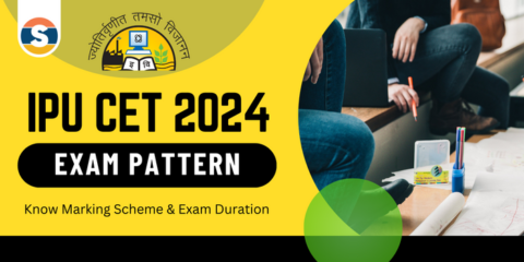 IPU CET Exam Pattern 2024: Know Marking Scheme & Exam Duration