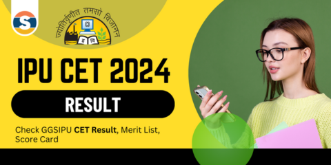 IPU CET Result 2024, Check GGSIPU CET result, Merit List, Score Card