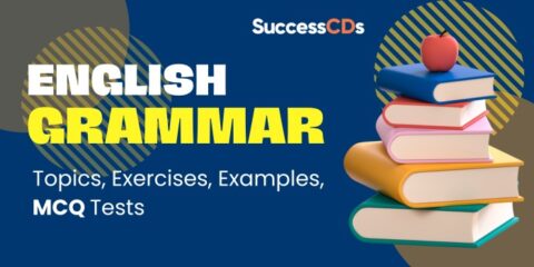 All English Grammar Topics, Exercises, Examples, MCQ Tests