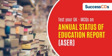 Test your GK - MCQs on Annual Status of Education Report (ASER)