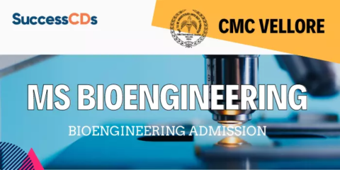 CMC Vellore MS in Bioengineering Admission 2024