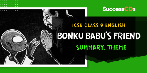 Bonku Babu’s Friend Summary, Theme | ICSE Class 9 English