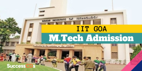 IIT Goa M.Tech Admission 2024 Dates, Application Form