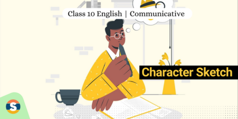 Character Sketch of Class 10 English Communicative