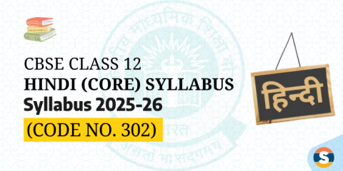 CBSE Class 12 Hindi (Core) Syllabus 2025-26 (Code No. 302)