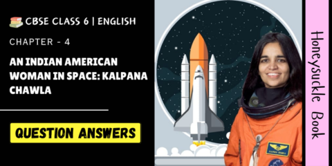 An Indian American Woman in Space: Kalpana Chawla Question Answers ...