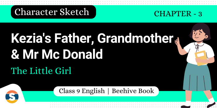 Character Sketch of Kezia, Kezia's Father, Grandmother and Mr Mc Donald ...