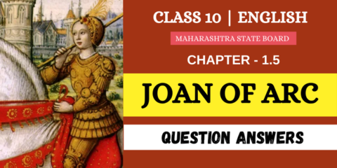 Joan of Arc Question Answers Class 10 Maharashtra State Board