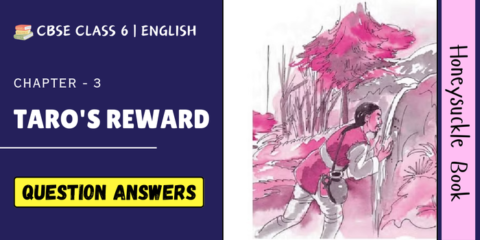 Taro’s Reward Question Answers (Important) | Class 6 English Honeysuckle