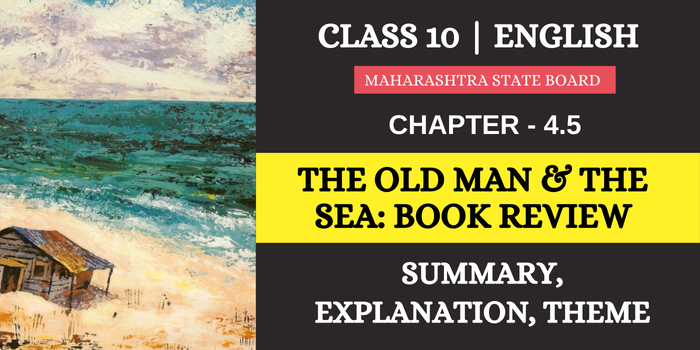 The Old Man and The Sea: Book Review Summary, Explanation, Theme ...