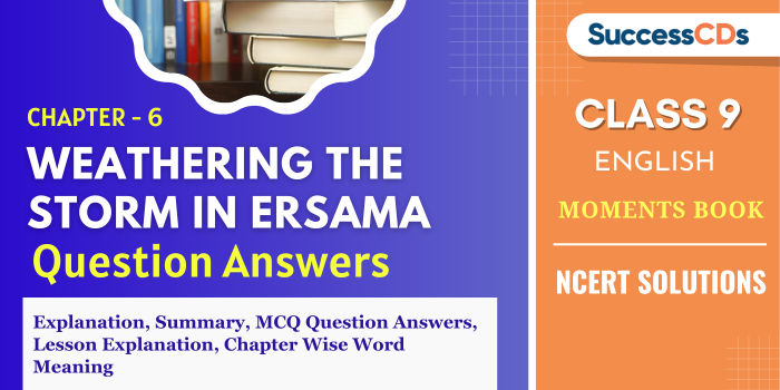 Weathering the Storm in Ersama Question Answers (Important)| Class 9 ...