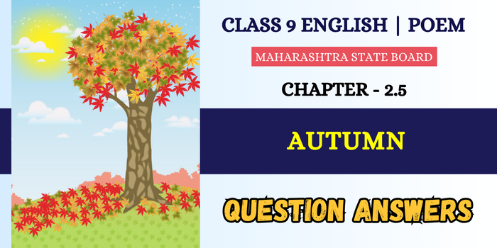 Autumn Question Answers Maharashtra State Board Class 9